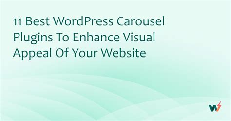 11 Best Wordpress Carousel Plugins To Enhance Visual Appeal Of Your