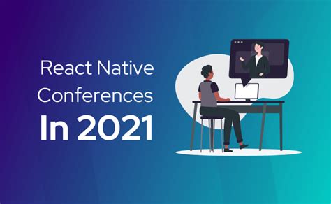 Top 5 React Native Conferences To Be At In 2021