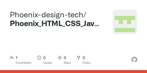 GitHub Phoenix Design Tech Phoenix HTML CSS JavaScript Projects