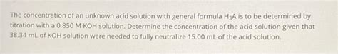 Solved The Concentration Of An Unknown Acid Solution With