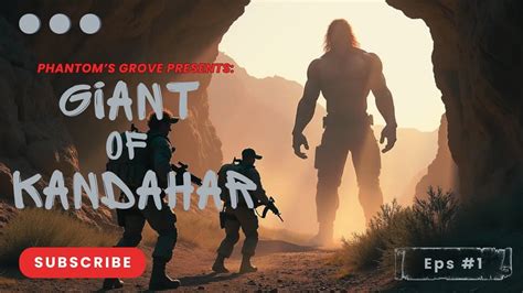 Unraveling The Mystery Of The Giant Of Kandahar Youtube