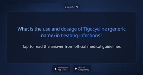 What Is The Use And Dosage Of Tigecycline Generic Name In Treating