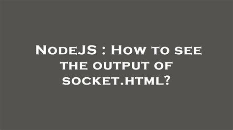 NodeJS How To See The Output Of Socket Html YouTube