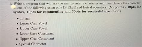 Solved 1 Write A Program That Will Ask The User To Enter A