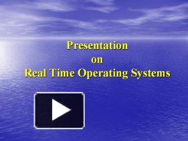 Presentation On Real Time Operating Systems Presentation Free To View
