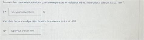 Solved Evaluate The Characteristic Rotational Partition Chegg