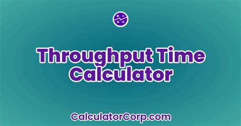 Throughput Time Calculator