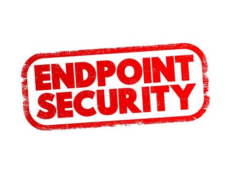 Endpoint Security Is An Approach To The Protection Of Computer Networks