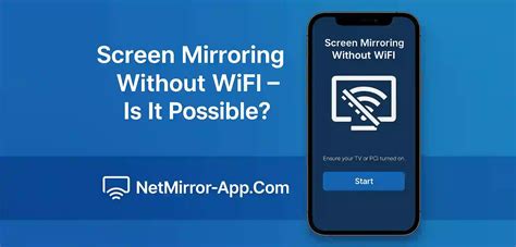 Screen Mirroring Without WiFi Is It Possible