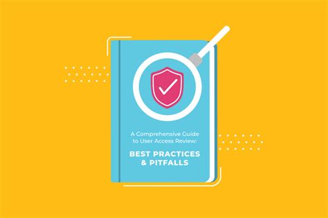 A Comprehensive Guide To User Access Review