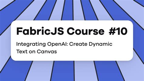 Fabricjs 6 And React Tutorial Integrating Openai Create Dynamictext