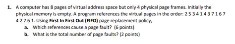 solved 1 a computer has 8 pages of virtual address space