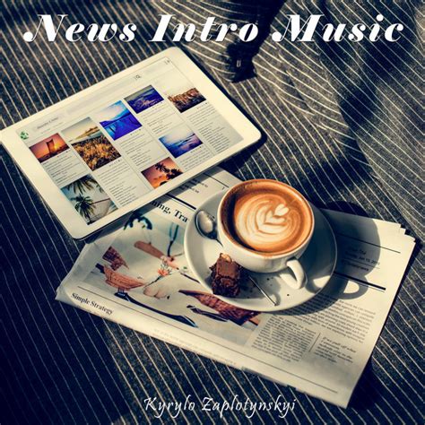 News Intro Music Single By Kyrylo Zaplotynskyi Spotify