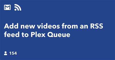 Add New Videos From An Rss Feed To Plex Queue Ifttt