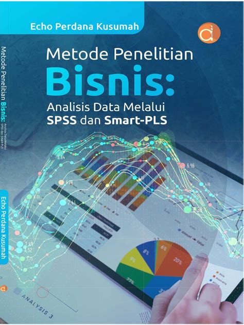 Metode Penelitian Bisnis Analisa Data Melalui Spss Dan Smart Pls Pdf