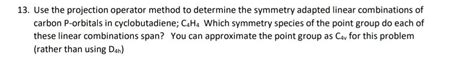 solved 3 use the projection operator method to determine