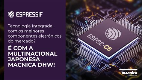 Espressif Esp32 C5 Microcontrolador Com Módulo Wi Fi Para Dispositivos Iot Macnica Dhw