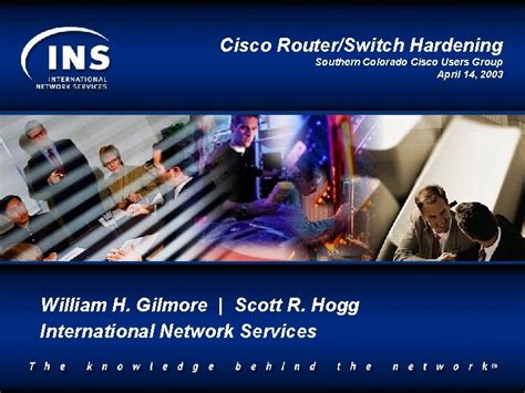 Cisco RouterSwitch Hardening Southern Colorado Cisco Users Group