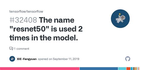 The Name Resnet50 Is Used 2 Times In The Model · Issue 32408 · Tensorflow Tensorflow · Github