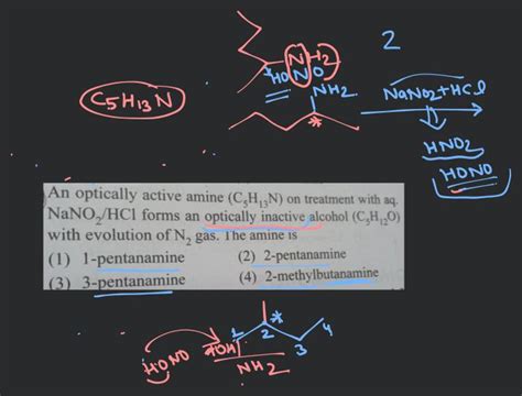 An Optically Active Amine C5 H13 N On Treatment With Aq Nano2 Hcl For