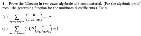 Solved 1 Prove The Following In Two Ways Algebraic And
