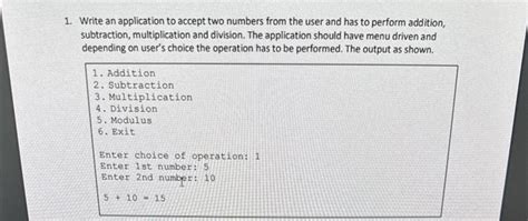 Solved Write An Application To Accept Two Numbers From The
