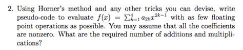 Solved 2 Using Horner S Method And Any Other Tricks You Can Chegg Com