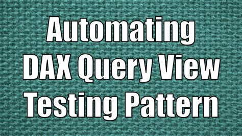 Weaving Dataops Into Microsoft Fabric Automating Dax Query View