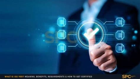 What Is Iso 9001 Requirements And How To Get Certified Spc Consulting