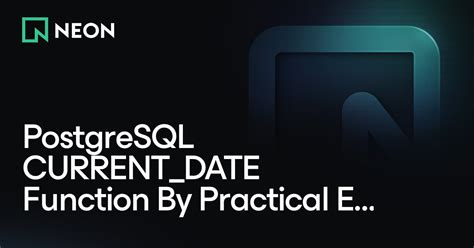 Postgresql Currentdate Function By Practical Examples