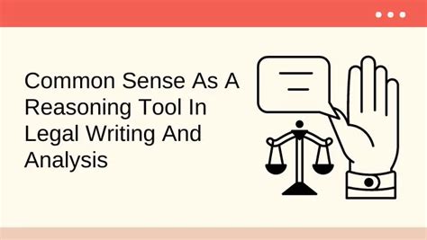 Common Sense As A Reasoning Tool In Legal Writing And Analysis Unleash Cash