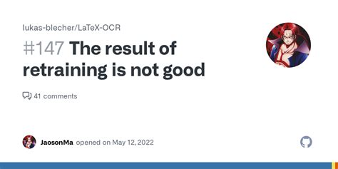 the result of retraining is not good · issue 147 · lukas blecher latex