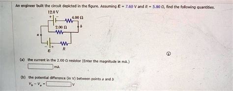 solved an engineer built the circuit depicted in the figure assuming