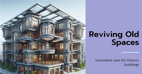 Adaptive Architecture Transforming Old Structures For New Uses