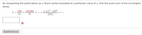 solved by recognizing the series below as a taylor series