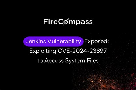 Jenkins Cve 2024 23897 Vulnerability Exposed