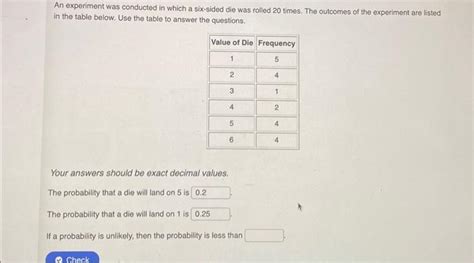 solved an experiment was conducted in which a six sided die