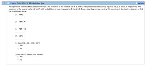Solved An Experiment Consists Of Two Independent Trials The