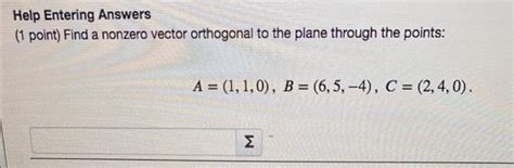 Solved Help Entering Answers Point Find A Nonzero Vector Chegg