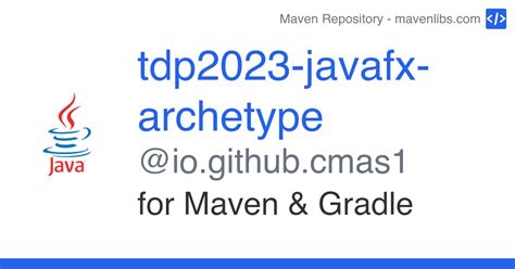 Tdp2023 Javafx Archetype For Maven And Gradle Iogithubcmas1