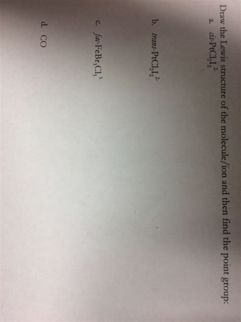 Solved Draw The Lewis Structure Of The Molecule Ion And Then Chegg