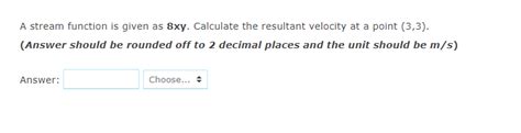 Solved A Stream Function Is Given As 8xy Calculate The Chegg Com