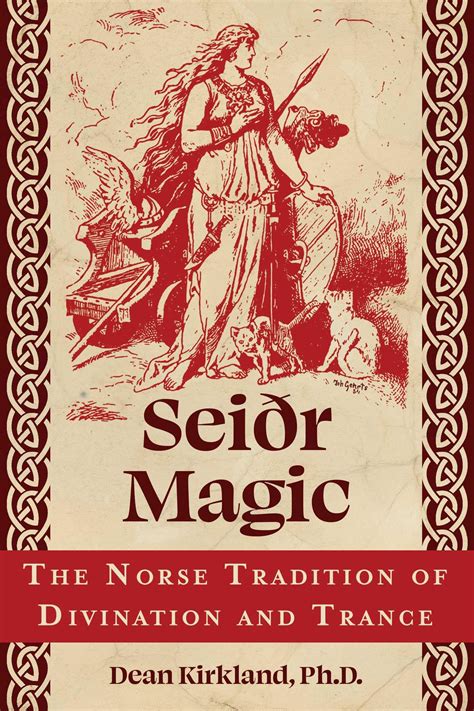 Seiðr Magic The Norse Tradition Of Divination And Trance By Dean