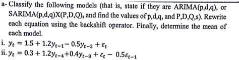 solved a classify the following models that is state if they are