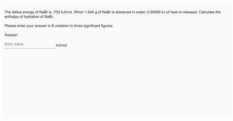 Solved The Lattice Energy Of Nabr Is −752 Kj Mol When 1 644
