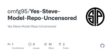 Github Omfg95yes Steve Model Repo Uncensored Yes Steve Model Repo