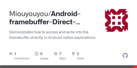 GitHub Miouyouyou Android Framebuffer Direct Example Demonstrates How To Access And Write
