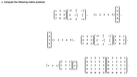 Solved Compute The Following Matrix Products Chegg