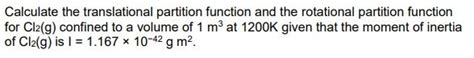 Solved Calculate The Translational Partition Function And