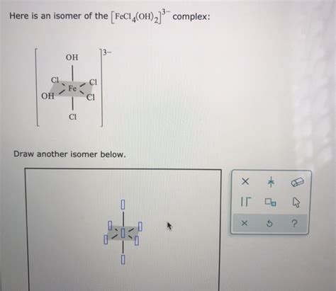 Solved Here Is An Isomer Of The Fecl4oh Complex Oh I